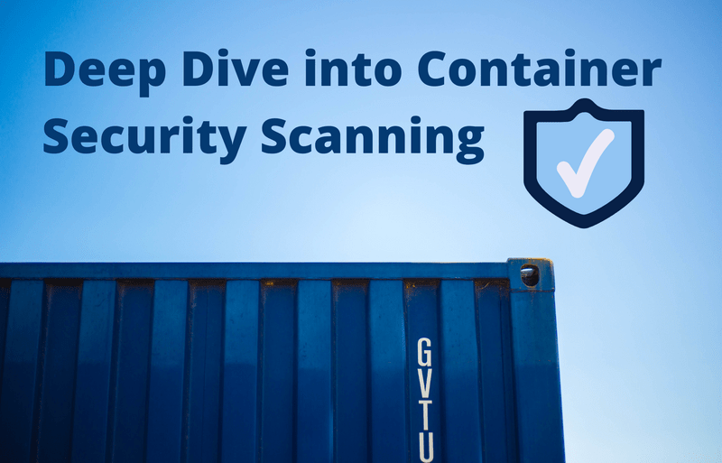 Container image scanning best practices to adopt in production Container image scanning best practices to adopt in production